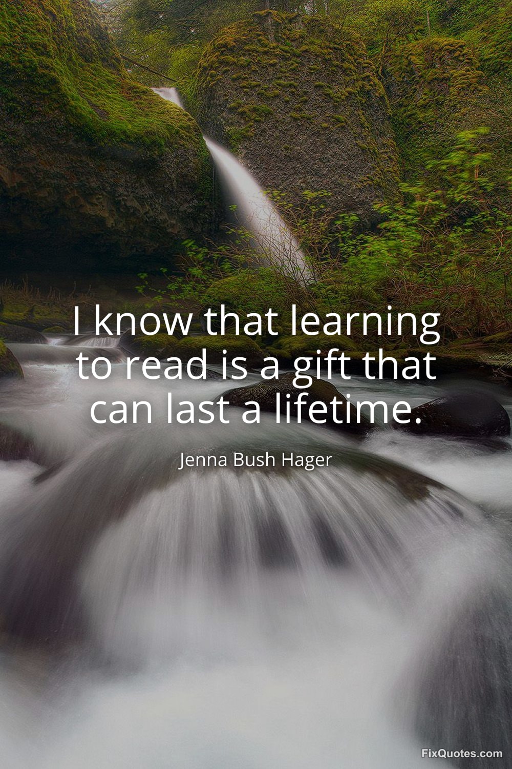 I know that learning to read is a gift... - Jenna Bush Hager
