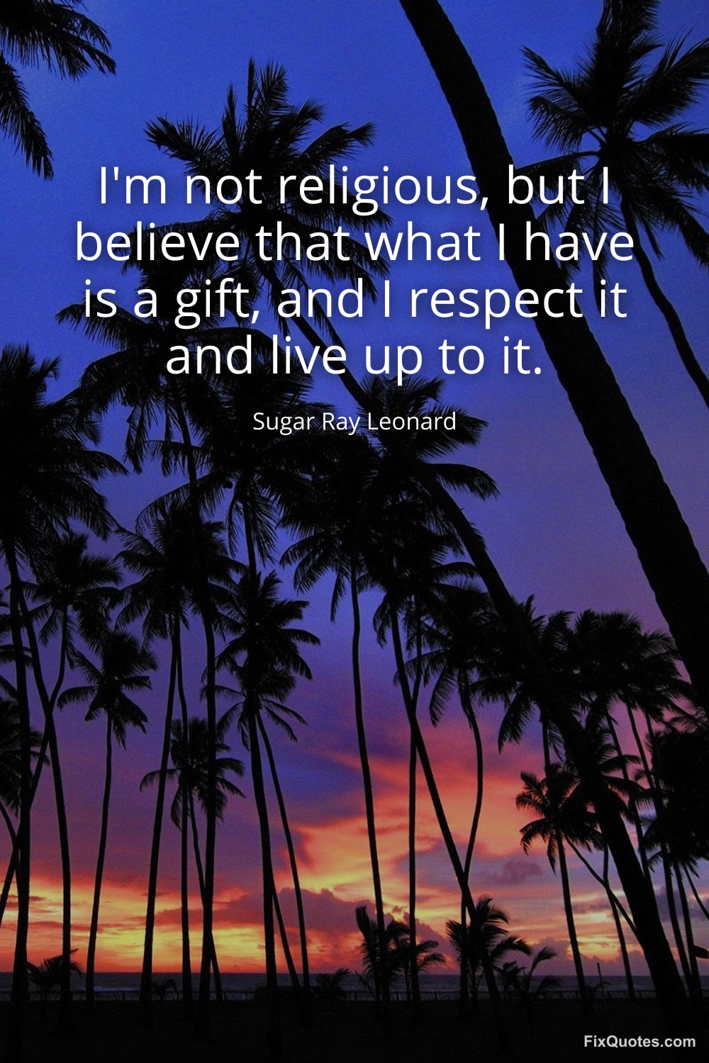 Sugar Ray Leonard quote about talent as a gift