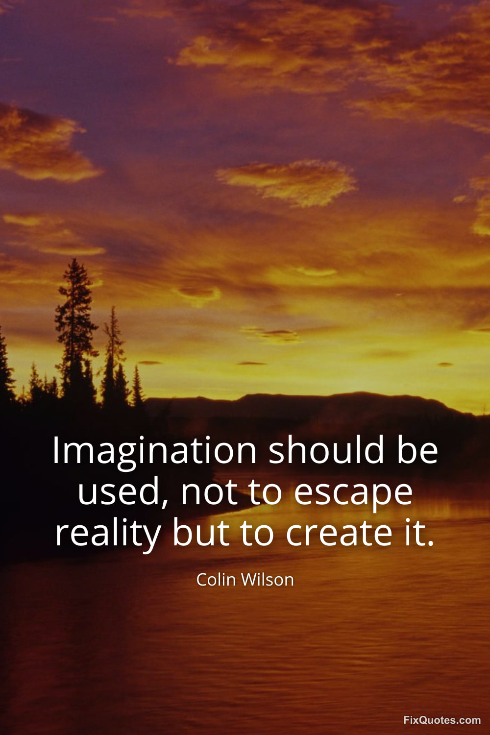 Imagination Should Create Reality - Colin Wilson