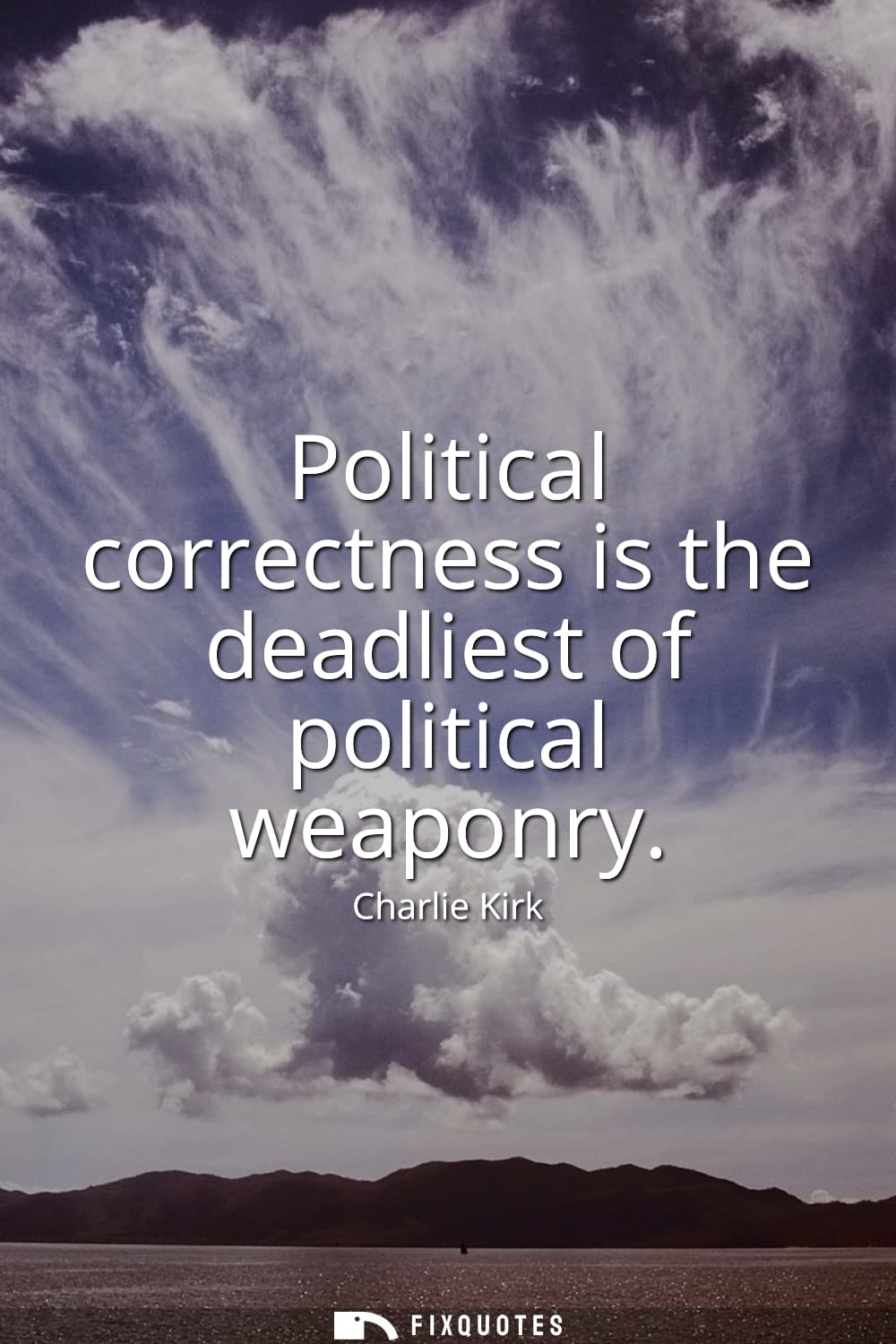 Political correctness as deadly political weaponry - Charlie Kirk