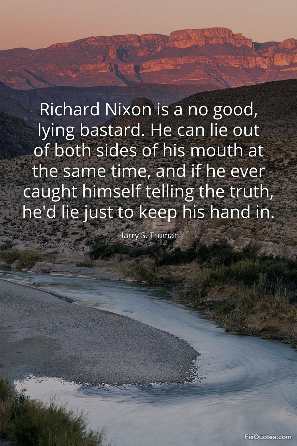 Harry S Truman quote about Richard Nixon