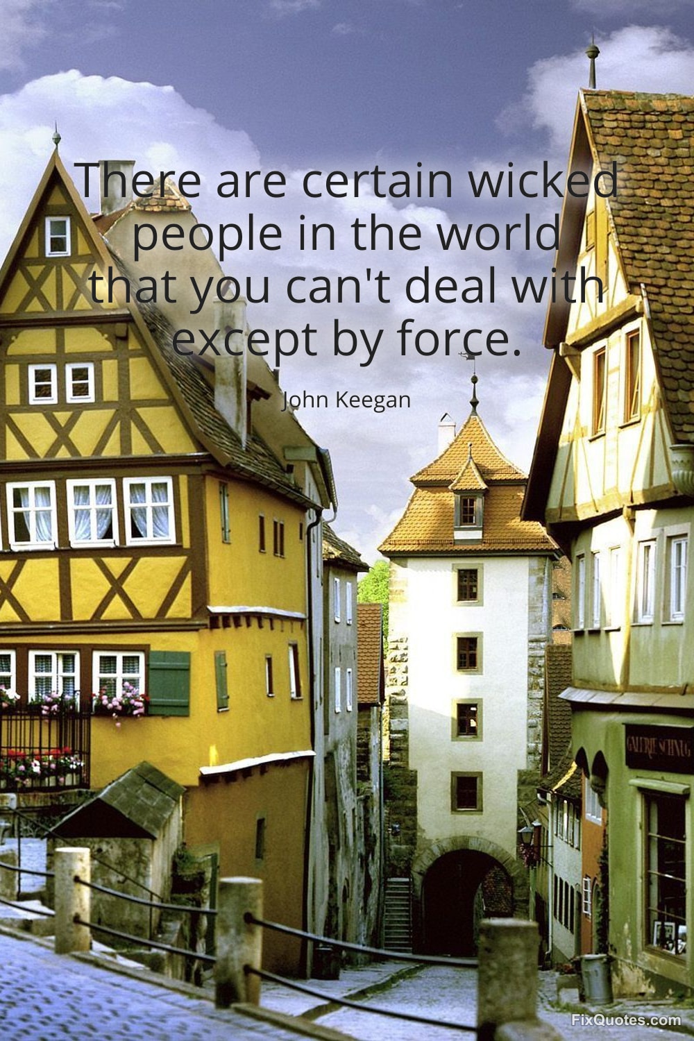 Dealing with Wicked People through Force - John Keegan