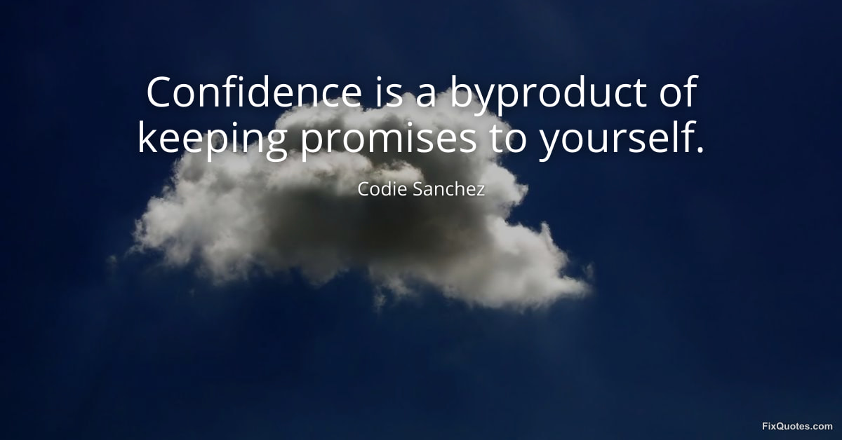 Confidence as an Audit Trail: Keep Promises to Yourself - Codie Sanchez