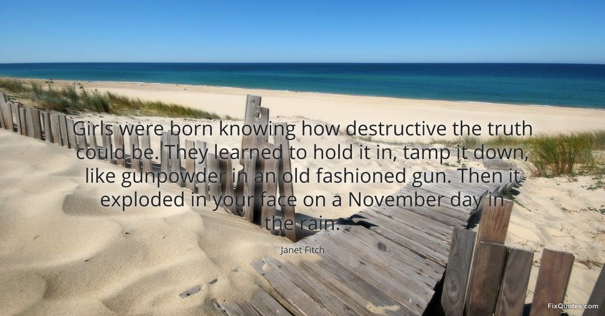 Janet Fitch quote: silenced truth and its cost