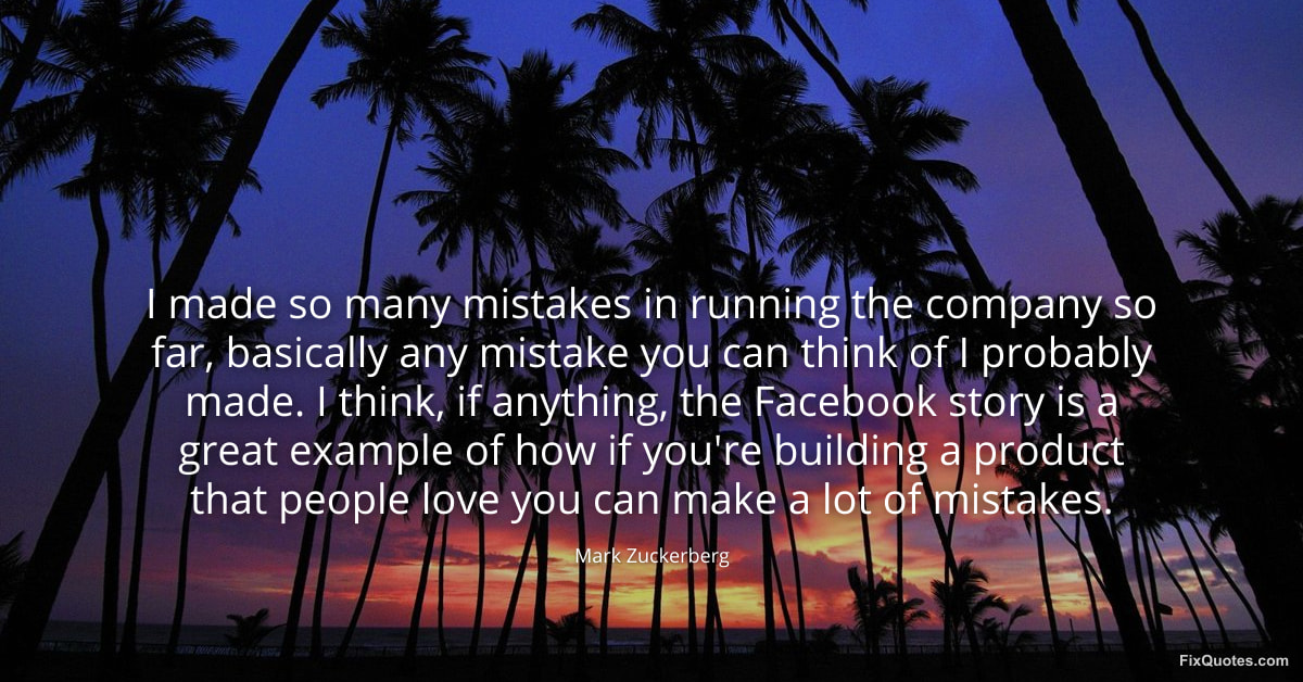 Mark Zuckerberg on Mistakes, Product Love, and Reputation