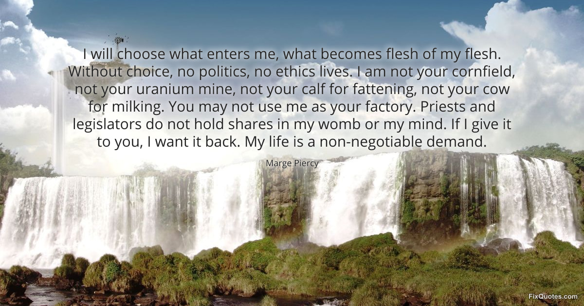 Marge Piercy quote on bodily autonomy and choice