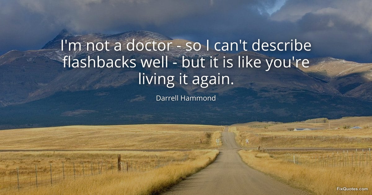 I'm not a doctor - so I can't describe... - Darrell Hammond