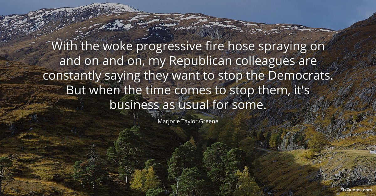 Marjorie Taylor Greene quote on progressive onslaught