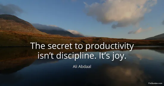 Ali Abdaal: Joy, Not Discipline, Is the Secret to Productivity